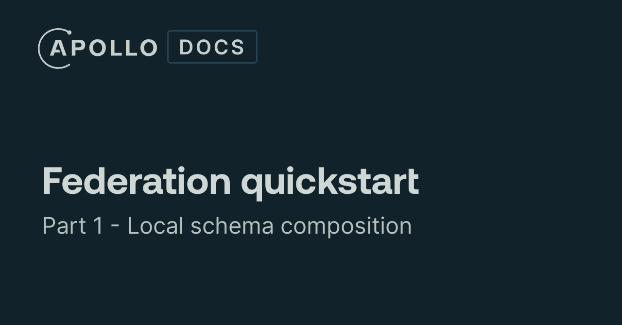 Federation quickstart - Apollo GraphQL Docs